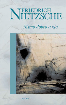 Mimo dobro a zlo (Friedrich Nietzsche) | Kniha z Panta Rhei