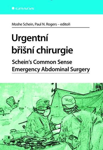 Urgentní břišní chirurgie (Paul N. Rogers, Moshe Schein) | Kniha z ...