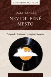 Neviditeľné mesto (Jozef Tancer) | Kniha z Panta Rhei