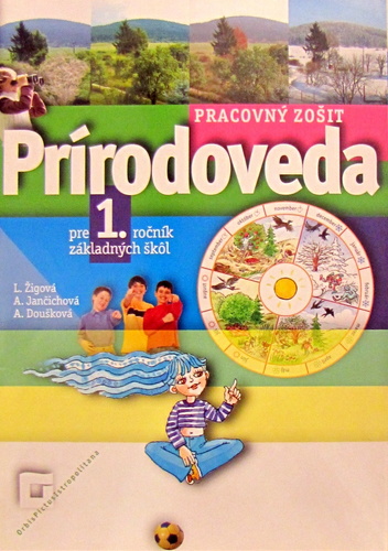 Prírodoveda pre 1. ročník - Pracovný zošit (Lucia Žigová, Kolektív ...