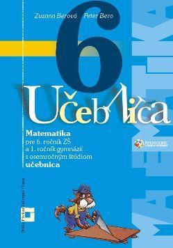 Matematika 6 pre 6. ročník ZŠ - Učebnica (Peter Bero, Zuzana Berová ...