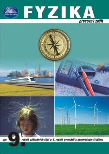 Fyzika pracovný zošit pre 9. ročník ZŠ a 4. ročník GOŠ (Peter Kelecsény ...