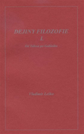 Dejiny filozofie I. Od Tálesa po Galileiho (Vladimír Leško) | Kniha z Panta Rhei