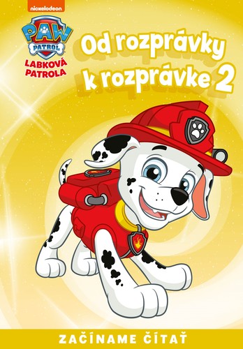 Od rozprávky k rozprávke - Labková patrola 2 (Kolektív autorov) | Kniha z Panta Rhei