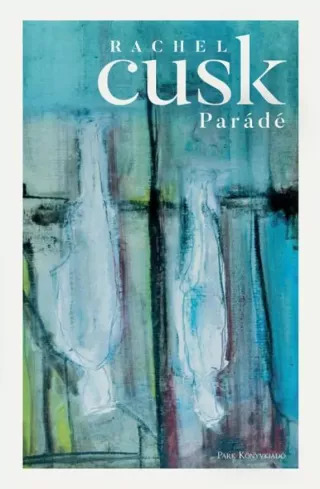Parádé (Rachel Cusk) | e-kniha z Panta Rhei