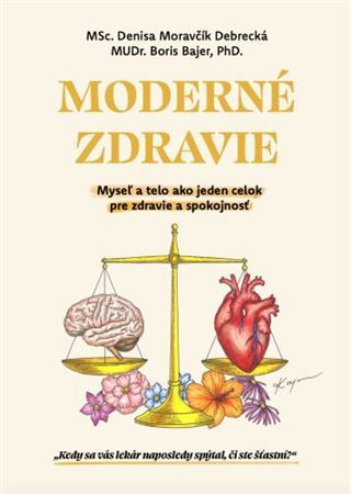 Moderné zdravie (Denisa Moravčík Debrecká, Boris Bajer) | Kniha z Panta ...
