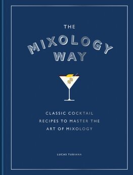 The Mixology Way (Lucas Tubiana) | Kniha z Panta Rhei