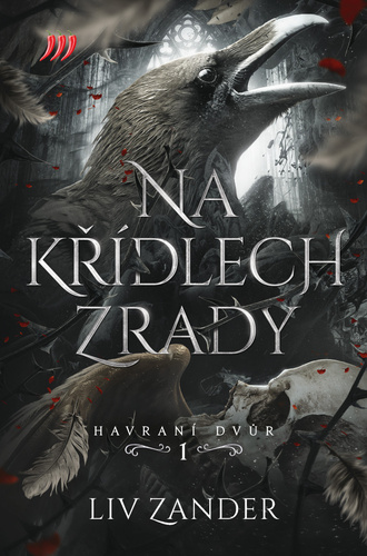 Havraní dvůr 1: Na křídlech zrady (Liv Zander) | Kniha z Panta Rhei