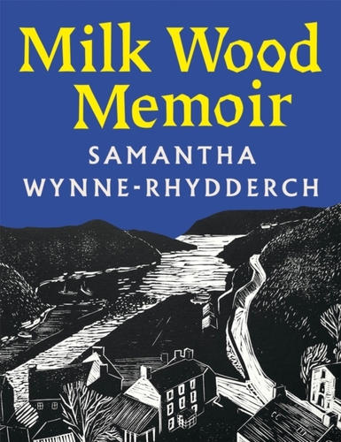 Milk Wood Memoir (Samantha Wynne-Rhydderch) | Kniha z Panta Rhei