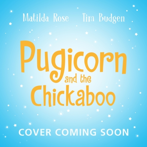 The Magic Pet Shop: Pugicorn and the Chickaboo (Matilda Rose) | Kniha z ...