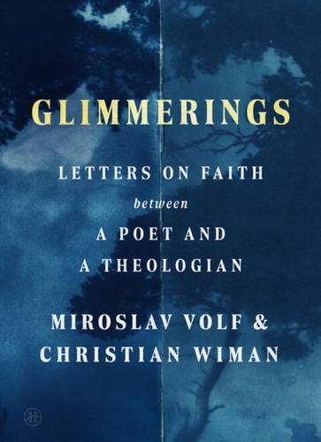 Glimmerings (Christian Wiman, Miroslav Volf) | Kniha z Panta Rhei